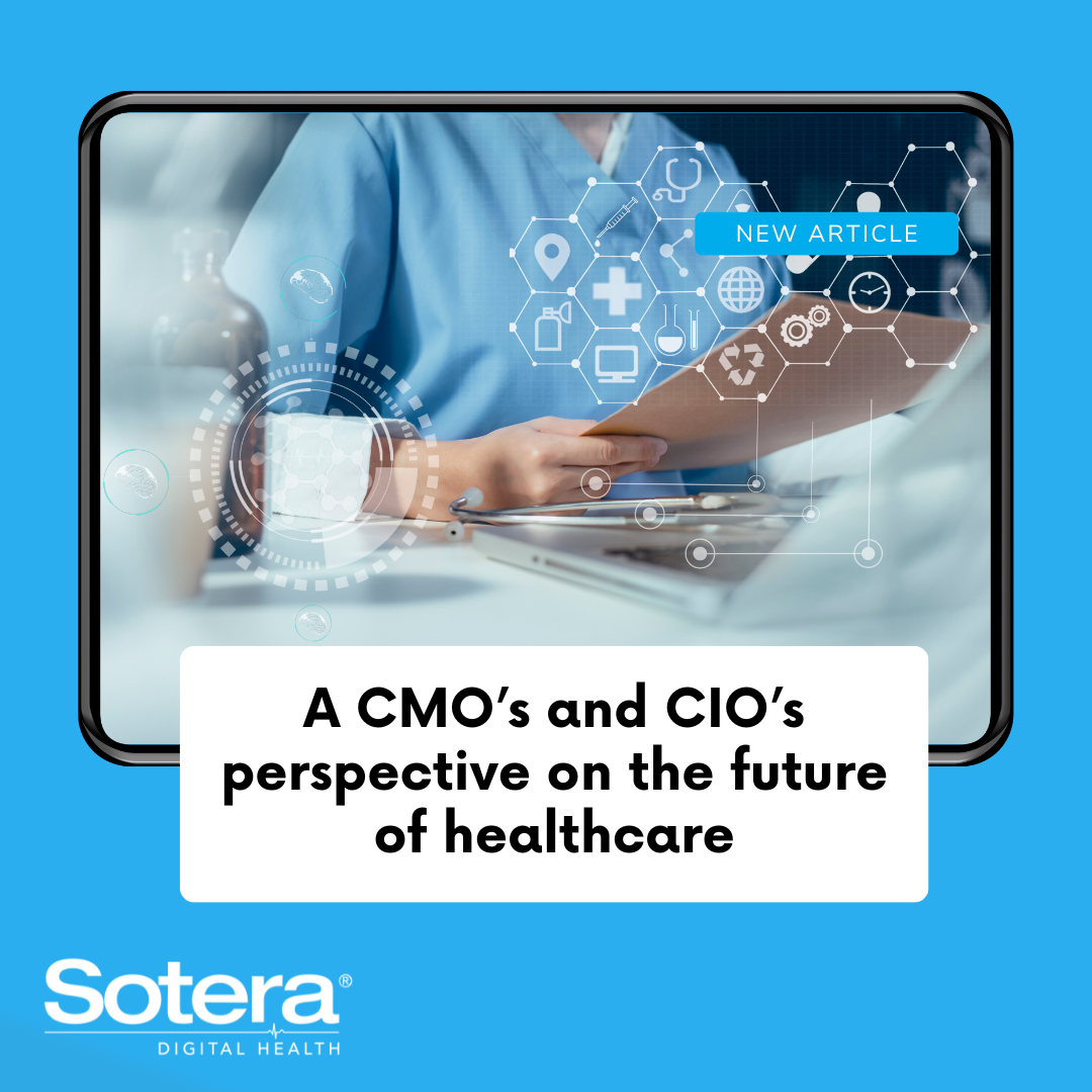 A CMO’s and CIO’s perspective on the future of healthcare