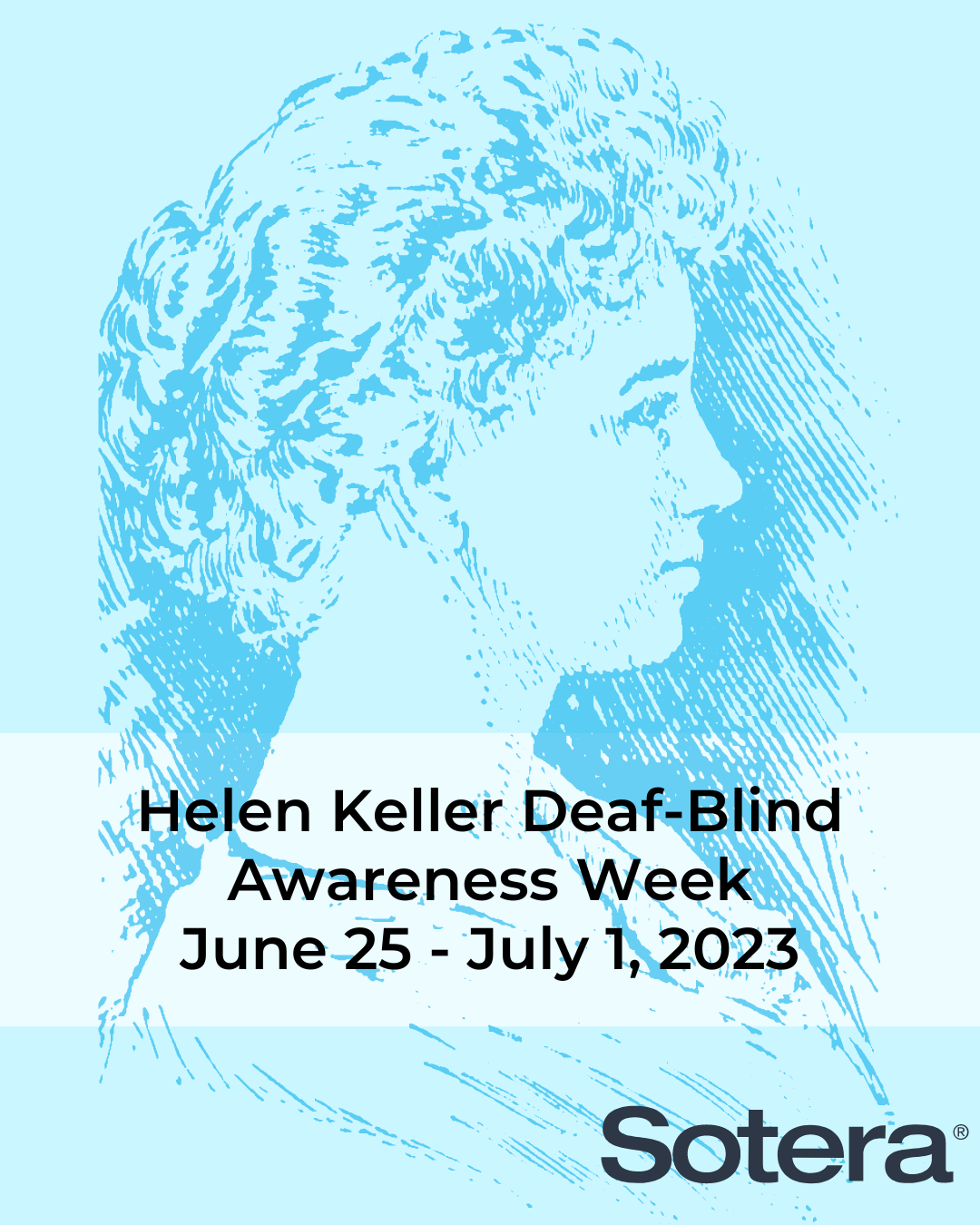 Helen Keller Deaf-Blind Awareness Week - June 25 - July 1, 2023